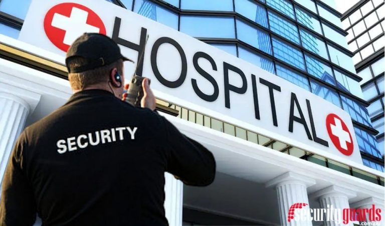 Benefits of Having Trained Security Guards in Hospital During the ...